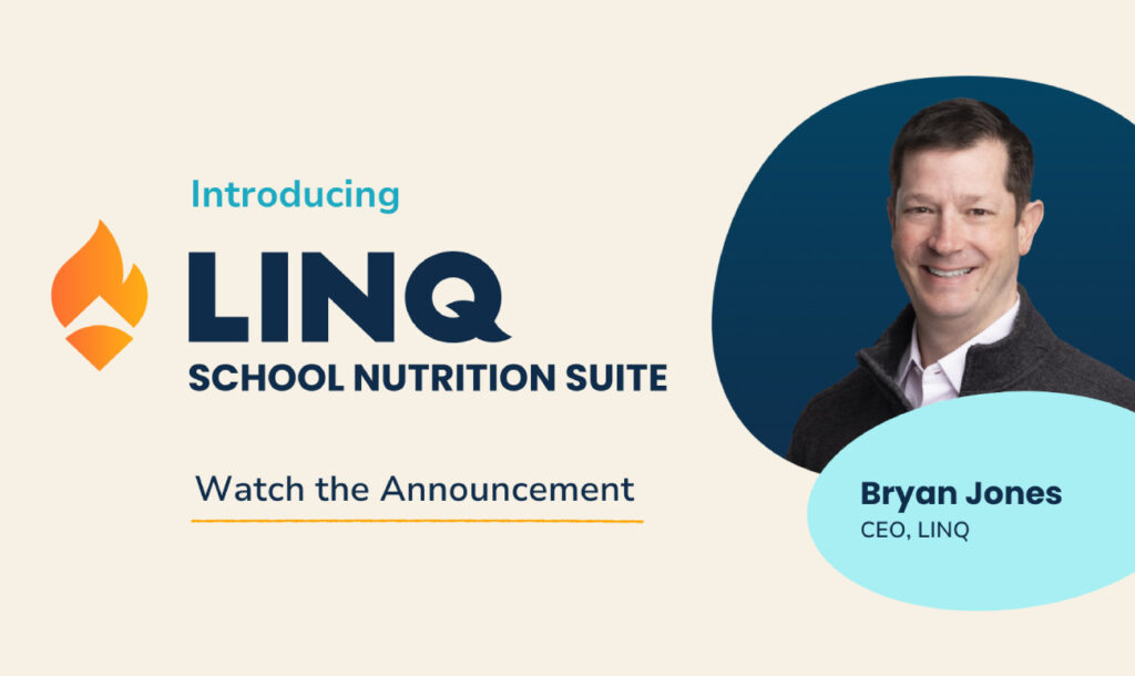 Discover Exciting Innovations for K-12 Nutrition Operations! - LINQ | K‑12 Software